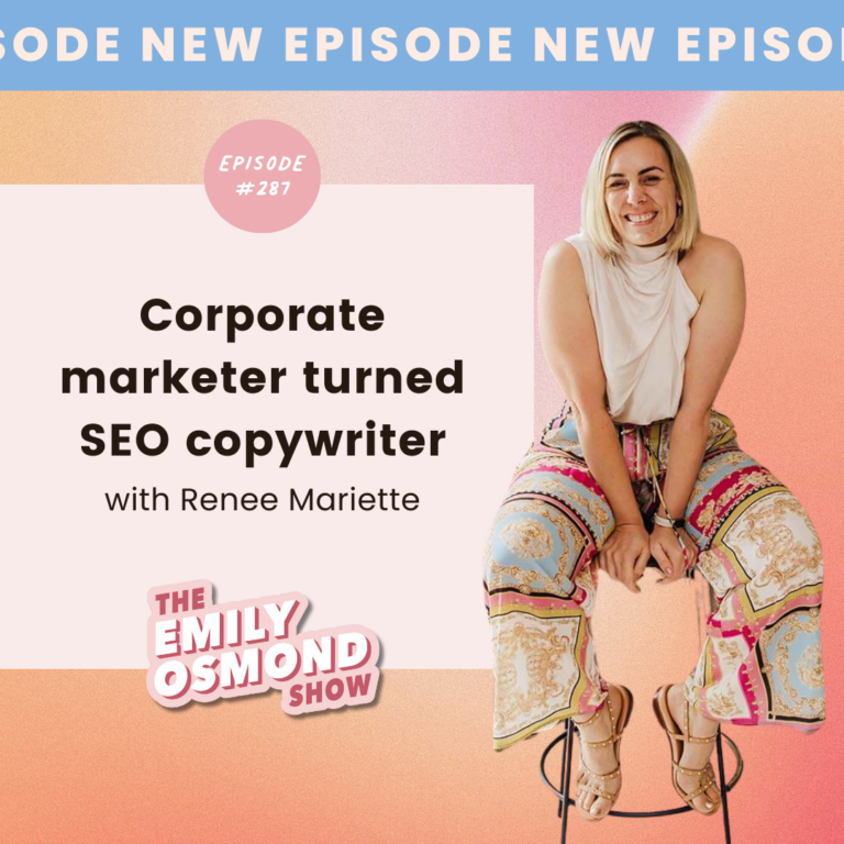 Corporate marketer turned SEO copywriter with Renee Mariette | Emily Osmond